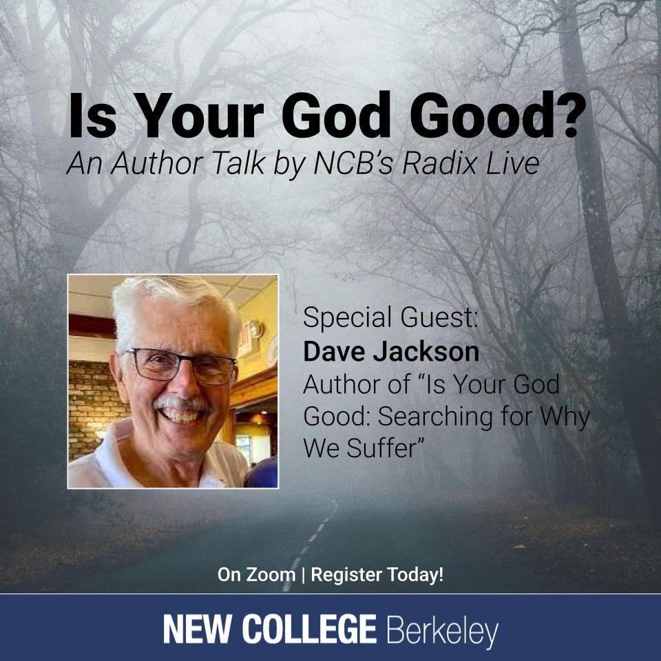 Is Your God Good? Special Guest Dave Jackson – Radix Magazine