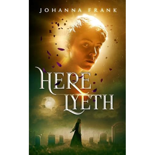 Here Lyeth by Johanna Frank – Radix Magazine